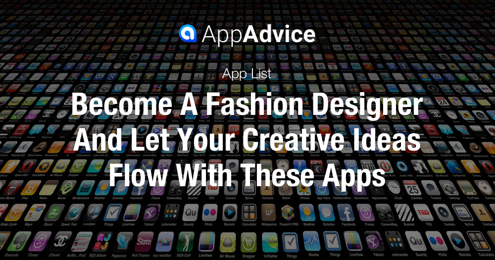 Become A Fashion Designer And Let Your Creative Ideas Flow With These Apps